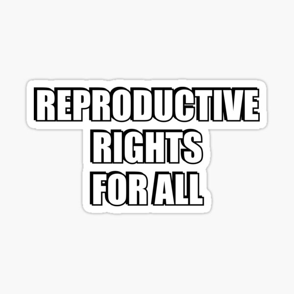 "Reproductive rights for all - pro choice - abortion" Sticker for Sale ...