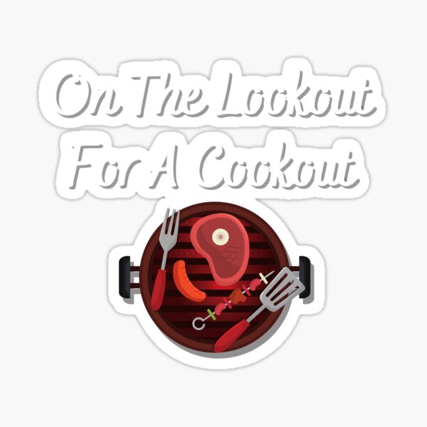 "On The Lookout For A Cookout White Script" Sticker for Sale by ...