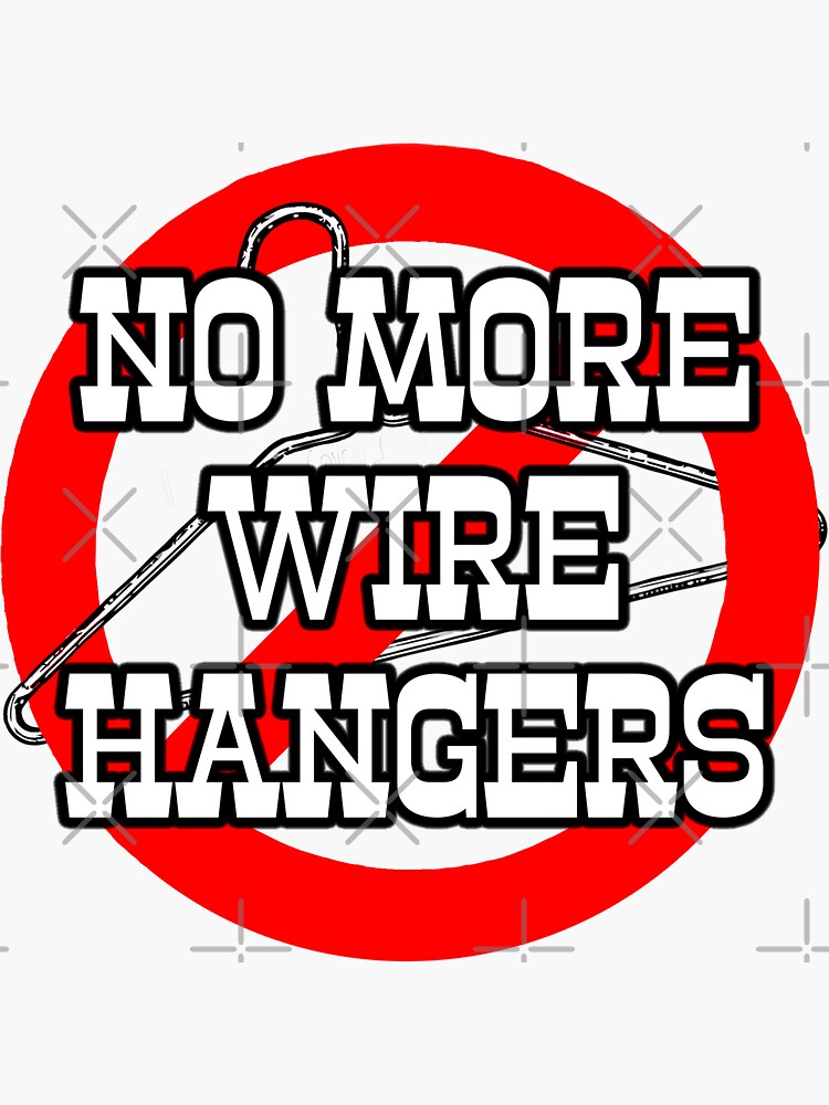 "No More Wire Hangers" Sticker for Sale by FinalVinyl | Redbubble