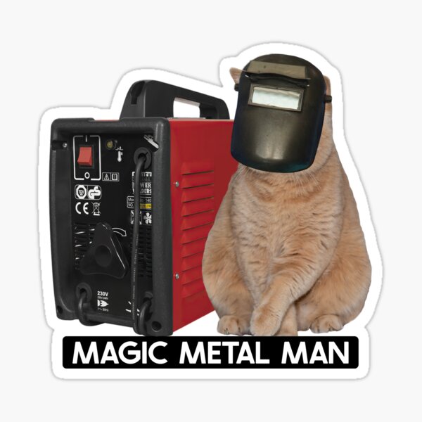 "Magic Metal Man, Welding Cat Funny Welder, Funny Cat Worker" Sticker ...
