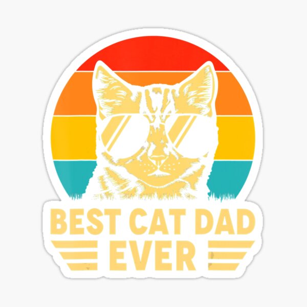 "Mens Vintage Best Cat Dad Ever Retro Fathers Day Cat Daddy" Sticker ...