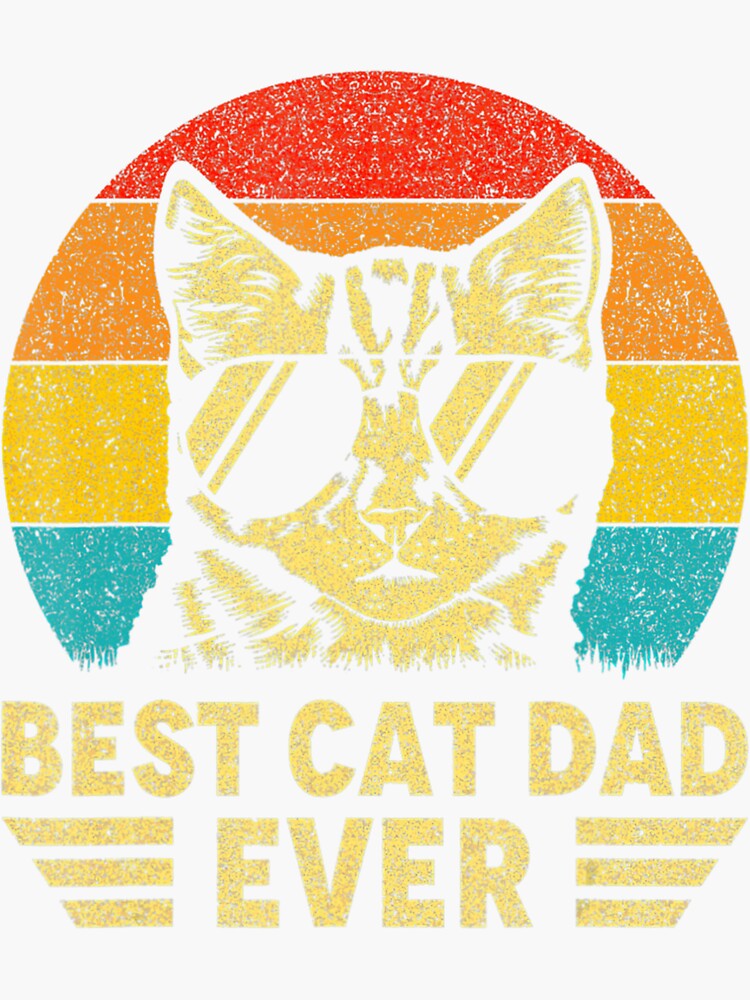 "Vintage Best Cat Dad Ever Retro Fathers Day Cute For Cat Dad" Sticker ...
