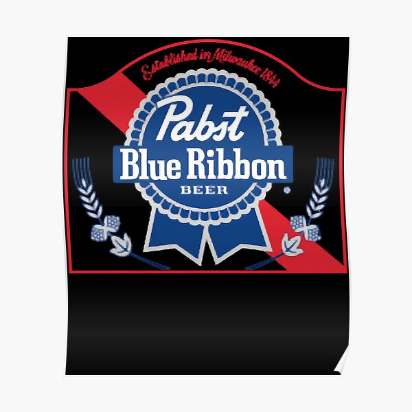 "pabst blue ribbon " Poster for Sale by TiaFosber1 | Redbubble