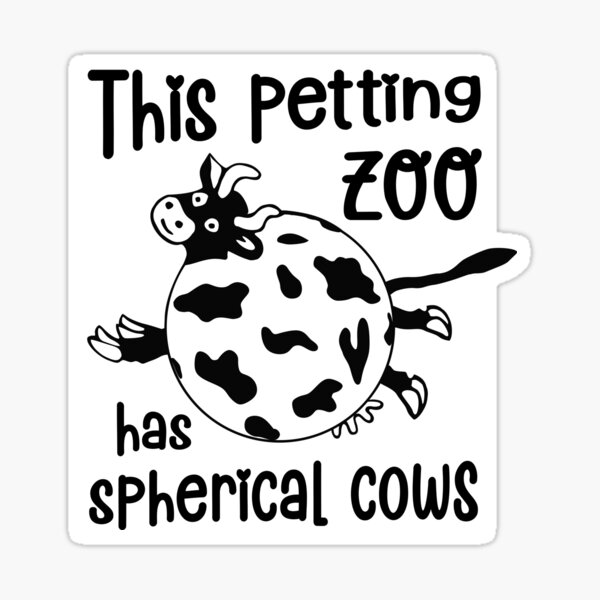 "Spherical Cow - Physics joke" Sticker for Sale by i-cottagedesign ...