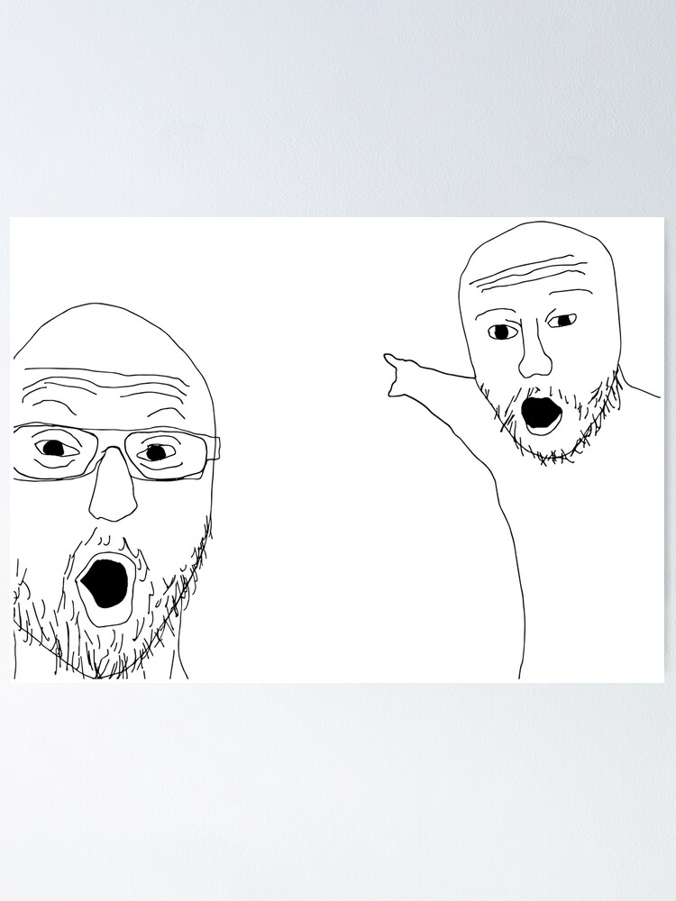 "Two Soyjaks Pointing" Poster for Sale by fareast | Redbubble