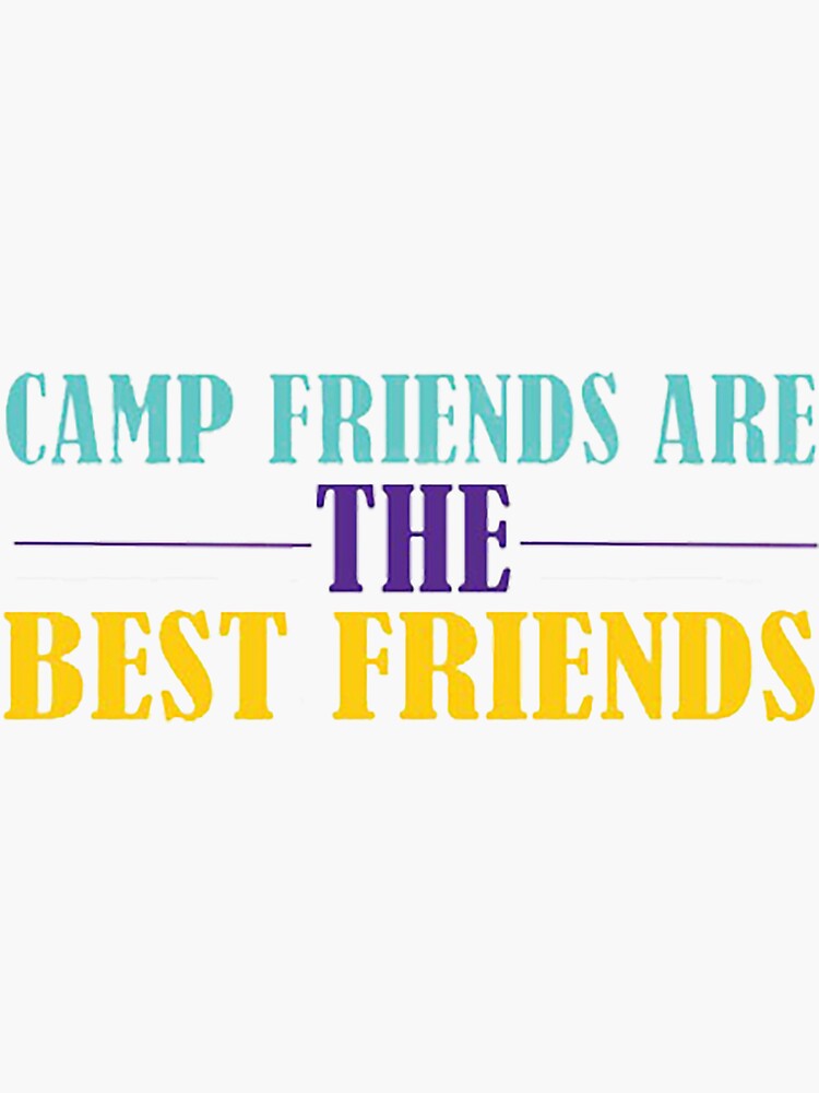 "Camp Friends Are The Best Friends" Sticker for Sale by KaiReynolds ...