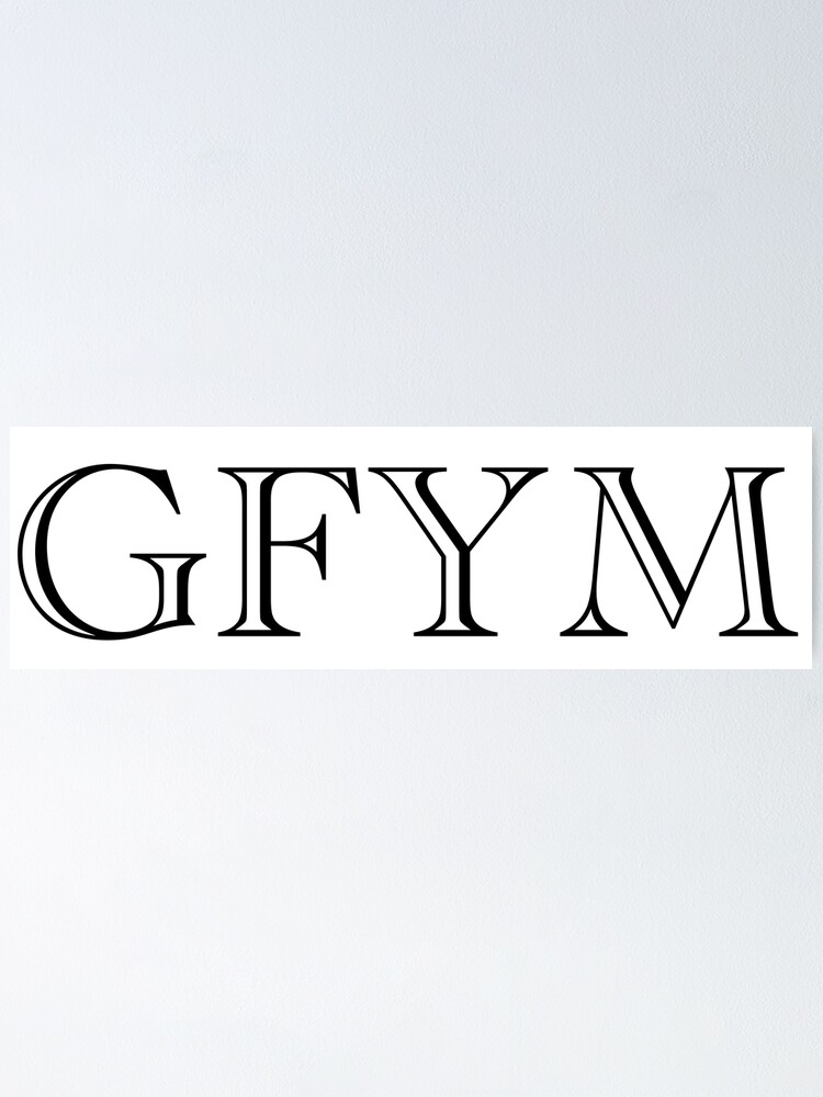 "GFYM" Poster for Sale by Popular-Gifts | Redbubble