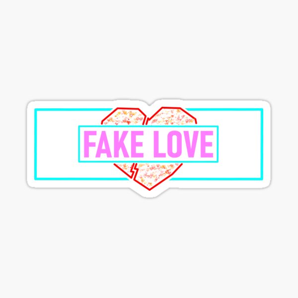 "Fake love" Sticker for Sale by Gyaneshwar | Redbubble