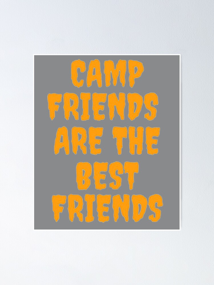 "Camp Friends Are The Best Friends " Poster for Sale by KaiReynolds ...