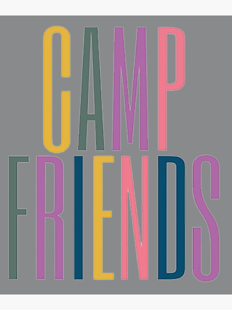 "Camp Friends" Poster for Sale by KaiReynolds | Redbubble