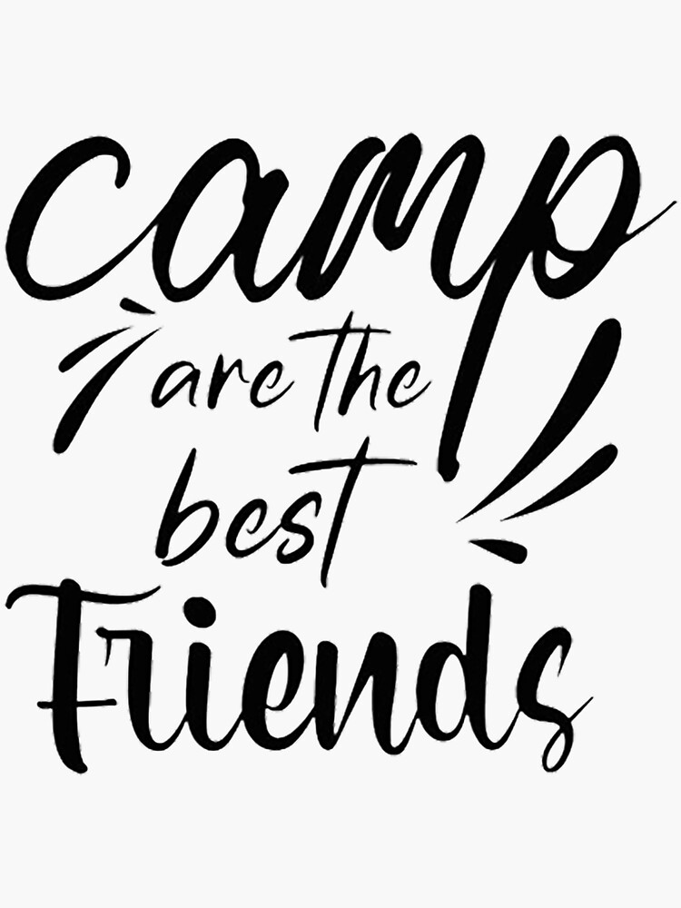 "Camp Friends Are The Best Friends " Sticker for Sale by KaiReynolds ...