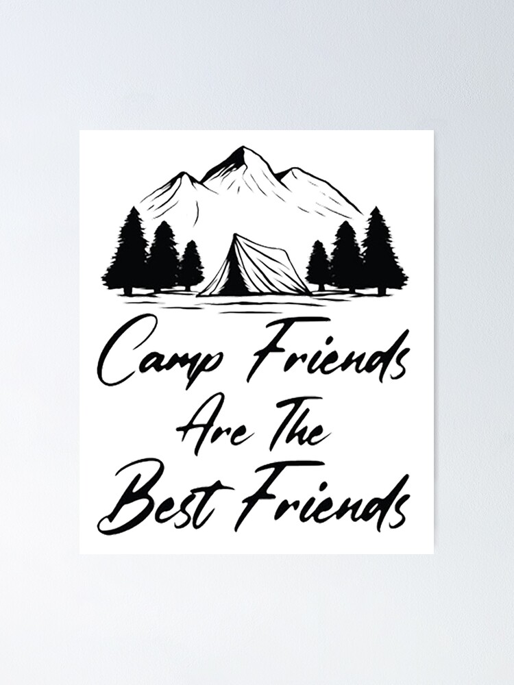 "Camp Friends Are The Best Friends" Poster for Sale by KaiReynolds ...