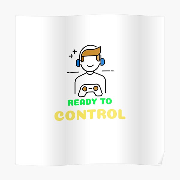 "Ready to Control" Poster for Sale by Dooi | Redbubble