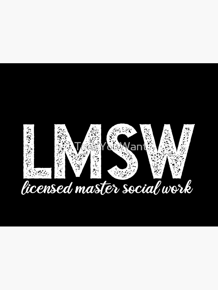 "Licensed Master Social Work (LMSW)" Poster for Sale by TeesYouWant ...