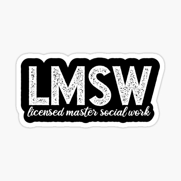 "Licensed Master Social Work (LMSW)" Sticker for Sale by TeesYouWant ...