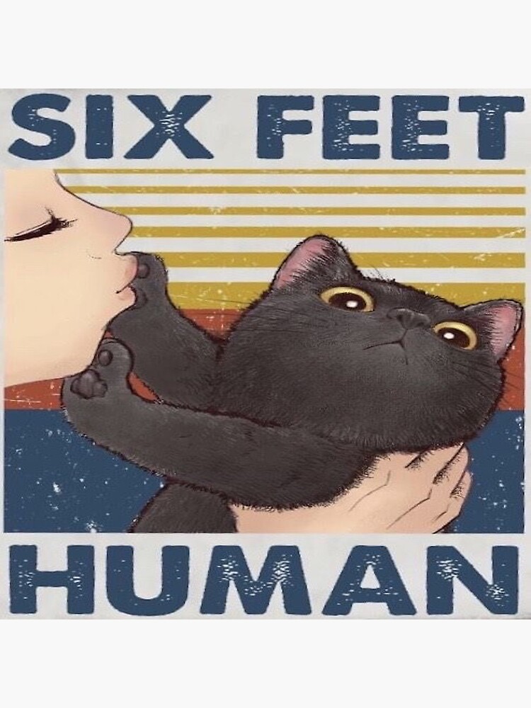 "Six feet human" Poster for Sale by cocoongirl | Redbubble