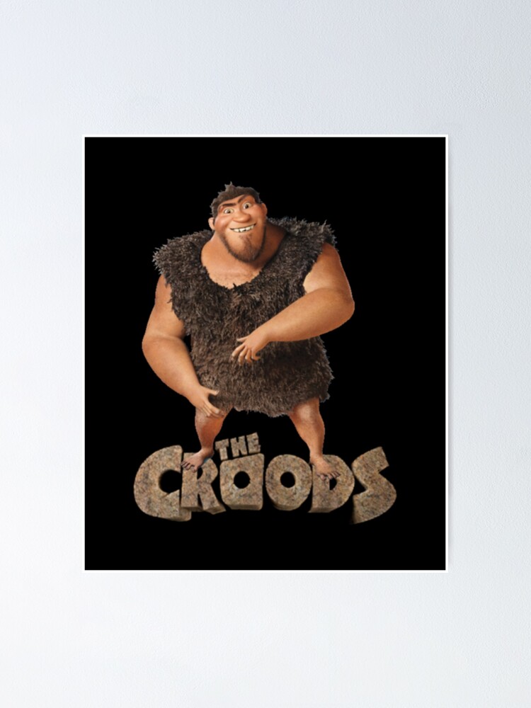 "Grug from The Croods movie" Poster for Sale by RustaBine | Redbubble