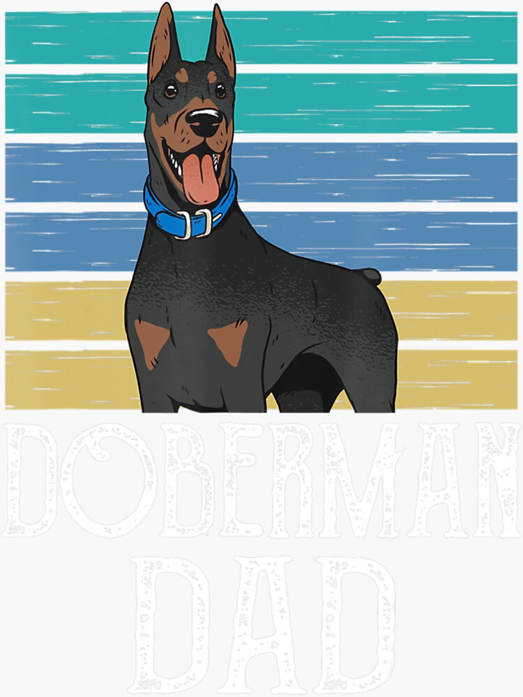 "Doberman Dad Boy Guy Pet Puppy Lover Dog Father Daddy Papa" Sticker ...