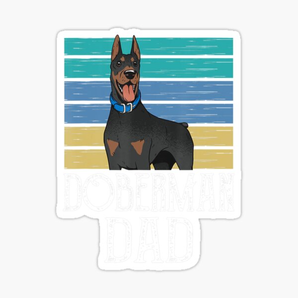 "Doberman Dad Boy Guy Pet Puppy Lover Dog Father Daddy Papa" Sticker ...