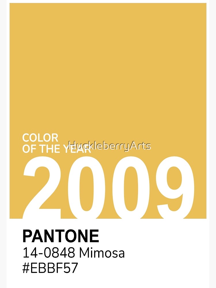 "Color Pantone of the Year 2009" Poster for Sale by HuckleberryArts ...