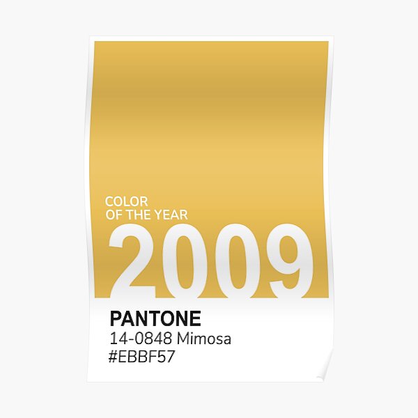 "Color Pantone of the Year 2009" Poster for Sale by HuckleberryArts ...