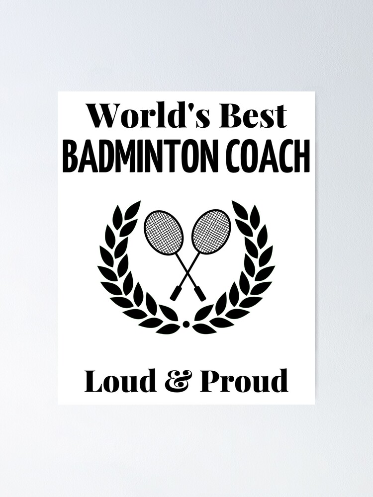 "World's best badminton coach" Poster for Sale by TheGreenGoat | Redbubble