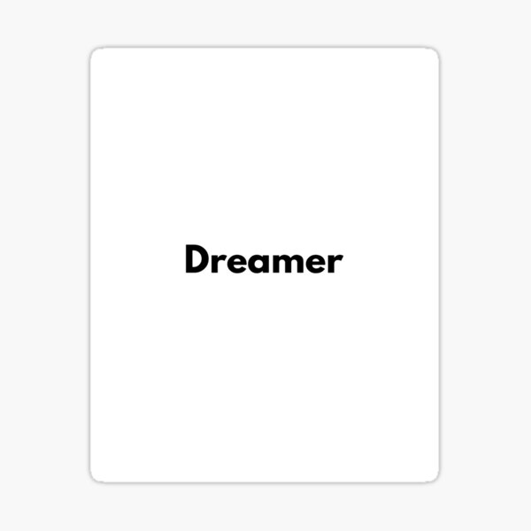 "Dreamer" Sticker for Sale by Djordje-Gavric | Redbubble