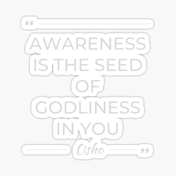 "Motivational Quote Osho Awareness Is ... " Sticker for Sale by ...