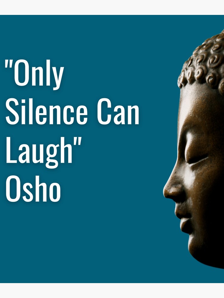 "Motivational Quote for Success Osho Only Silence Can Laugh... " Poster ...