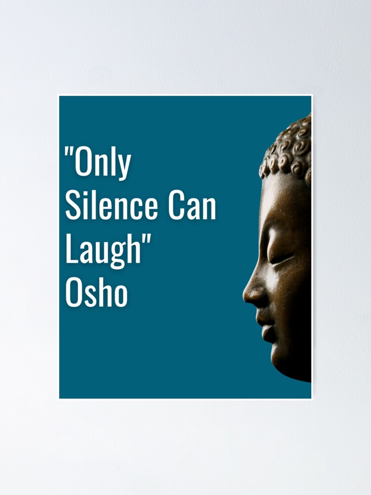 "Motivational Quote for Success Osho Only Silence Can Laugh... " Poster ...