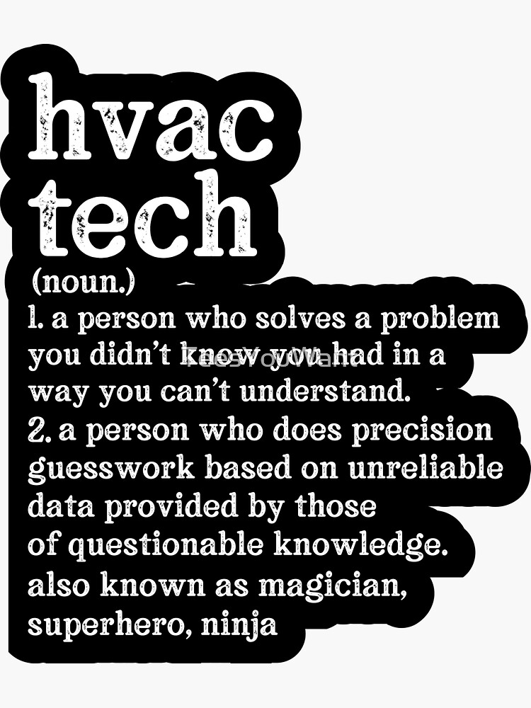"HVAC Tech Definition: A Person Who Does Precision Guesswork Based On ...