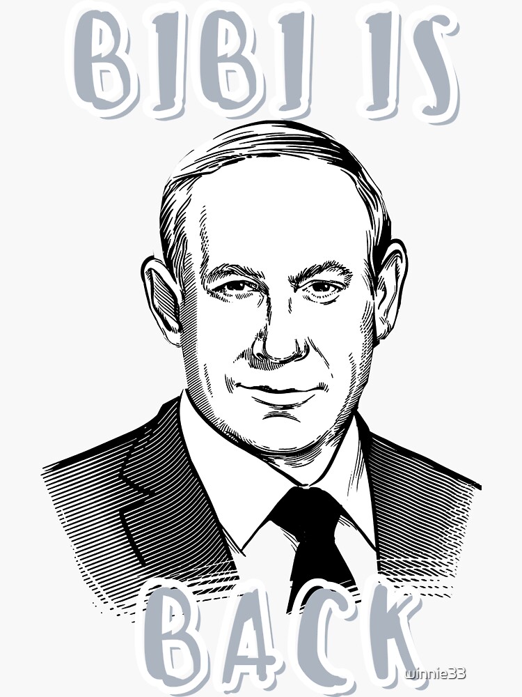 "BIBI is Back - Benjamin Netanyahu 2022" Sticker for Sale by winnie33 ...