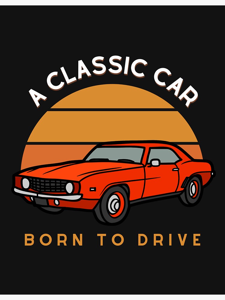 "Classic Car Born to Drive" Sticker for Sale by erom86 | Redbubble