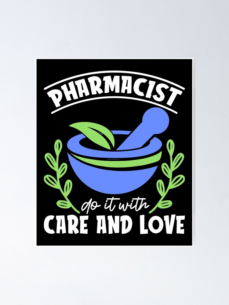 "Pharmacist Do It With Care And Love Pharmacy Tech" Poster for Sale by tshirtconcepts | Redbubble