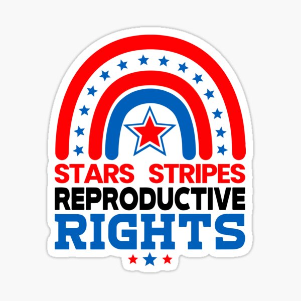 "Stars Stripes Reproductive Rights - Stars Stripes Reproductive Rights ...