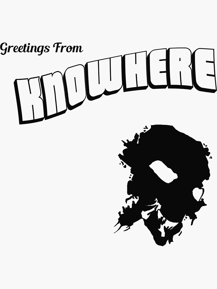 "Knowhere" Sticker for Sale by keirnenpipes | Redbubble