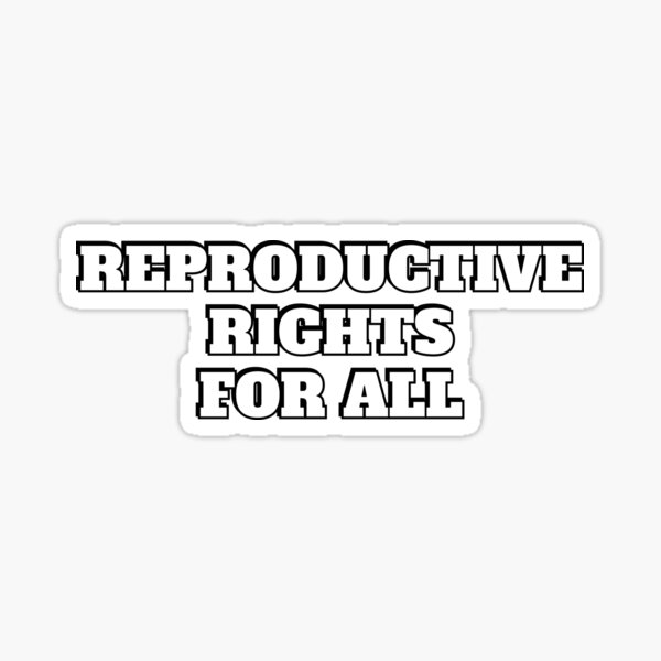 "Reproductive rights for all - pro choice - abortion" Sticker by ...