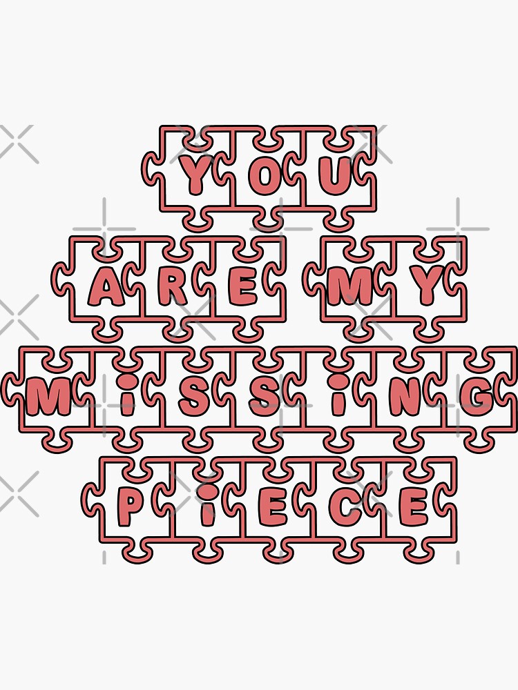 "When you find your missing piece in the world" Sticker for Sale by ...