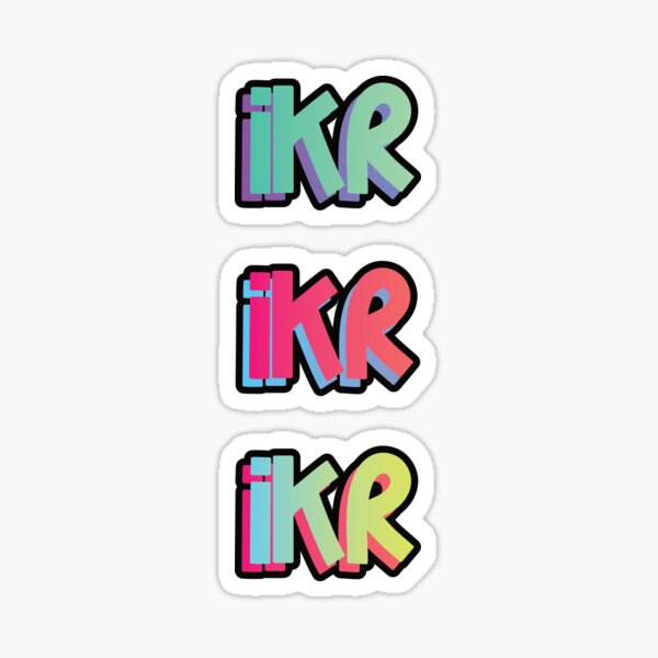 "IKR" Sticker for Sale by Yogutzta | Redbubble