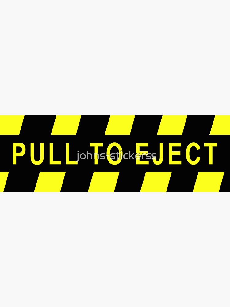 "Pull To Eject Warning Label" Sticker for Sale by johns-stickerss ...