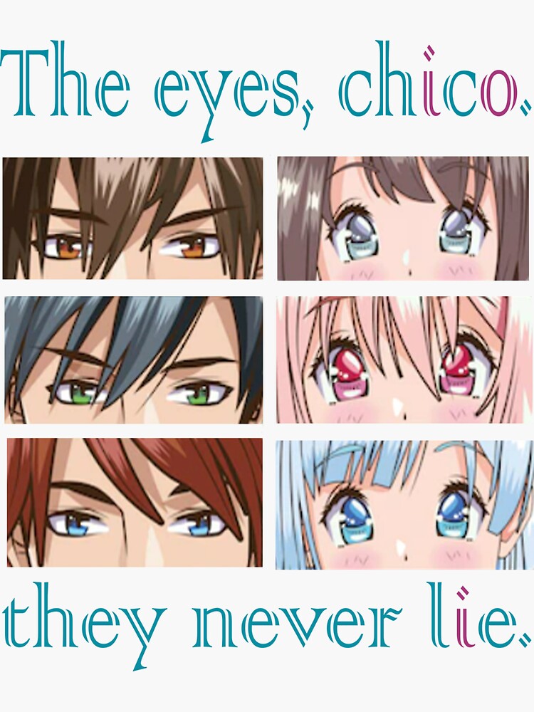 "the eyes chico they never lie" Sticker for Sale by LuxeBrada | Redbubble