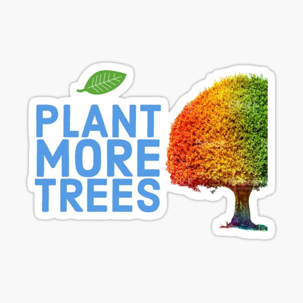 "Environment Advocacy Plant More Trees stickers for activists and ...
