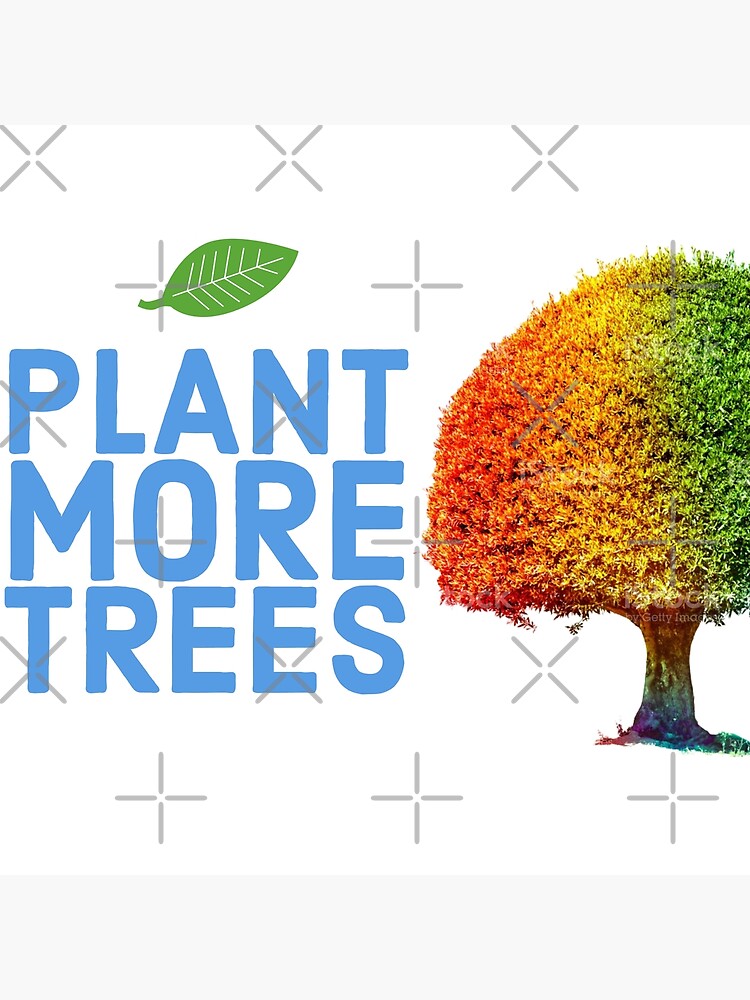 "Environment Advocacy Plant More Trees design for activists and nature ...