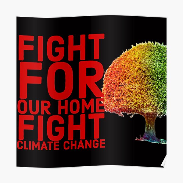 "Environment Advocacy Fight For Our Home! Fight Climate Change! design ...