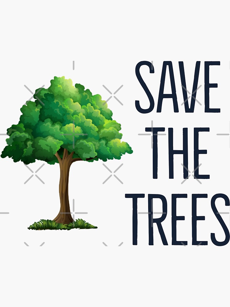 "Environment Advocacy SAVE THE TREES! Designs for activists and nature ...