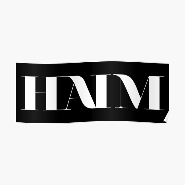 "Haim logo" Poster for Sale by FlorenceHicks33 | Redbubble