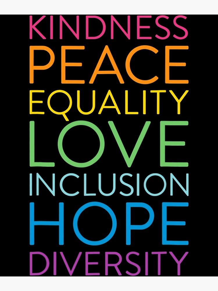 "Peace Love Inclusion Equality Diversity Human Rights" Poster for Sale ...