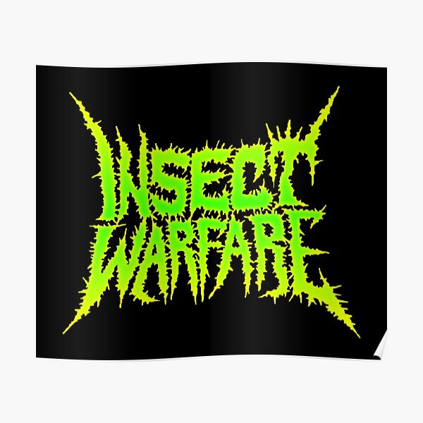 "Insect Warfare Merch" Poster for Sale by SihnoXOnhis | Redbubble