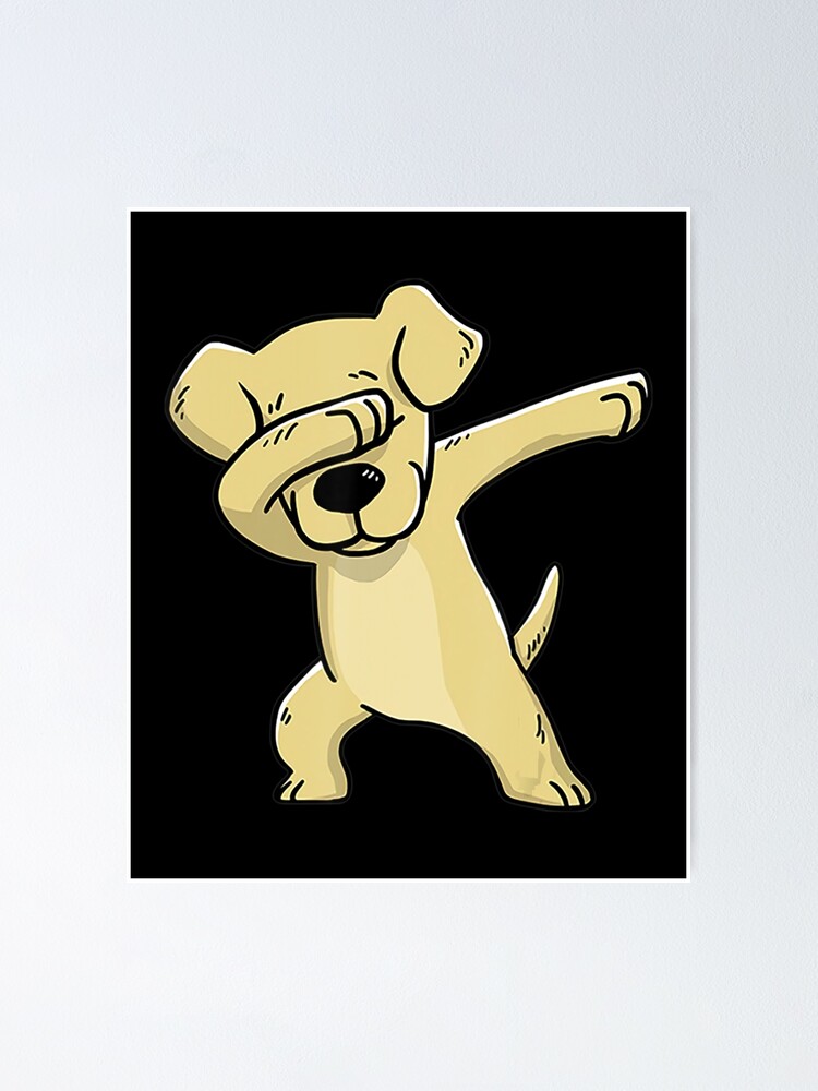 "Dabbing Labrador Dog Dab Dance" Poster for Sale by Thanhy | Redbubble