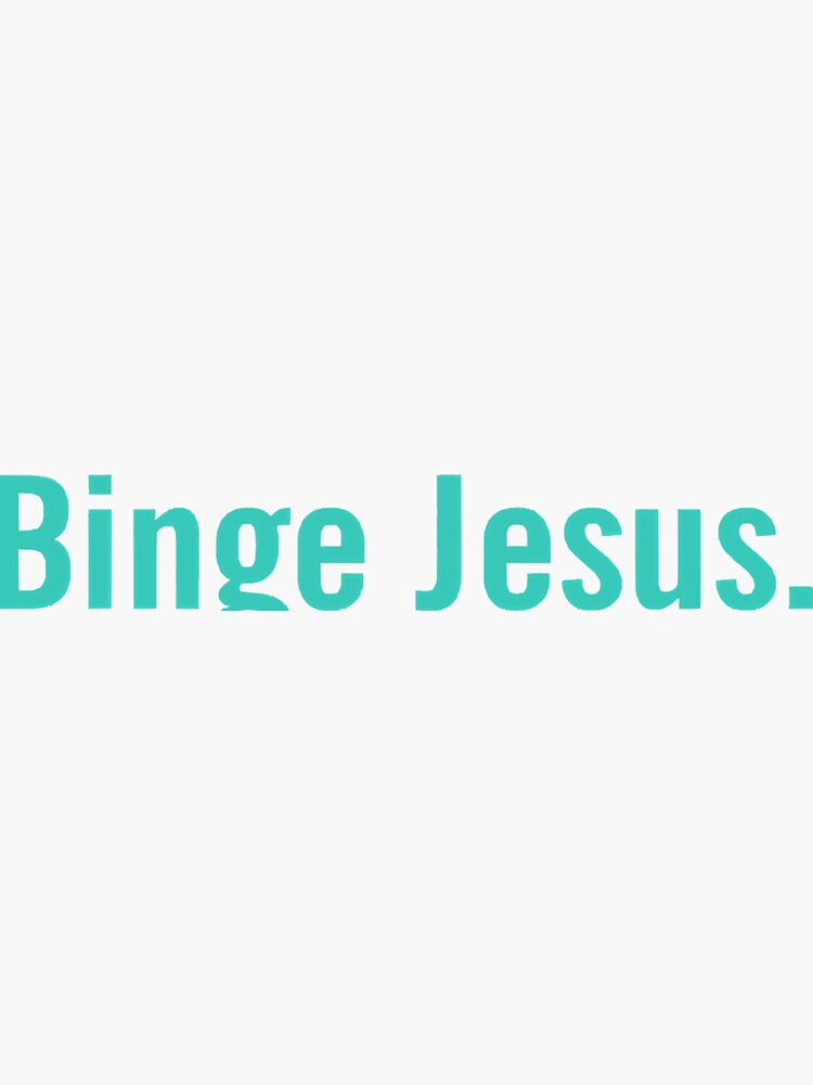 "The Chosen Merch Binge Jesus" Sticker for Sale by RocioBeard | Redbubble